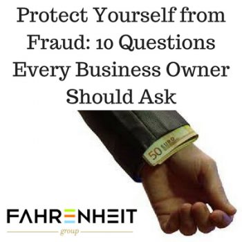 How to Protect Yourself from Fraud: 10 Questions Every Busin