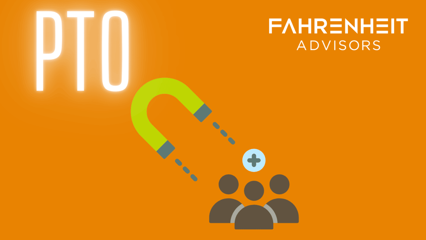 How PTO Affects Recruitment and Retention - Part 1 of 2 - Fa