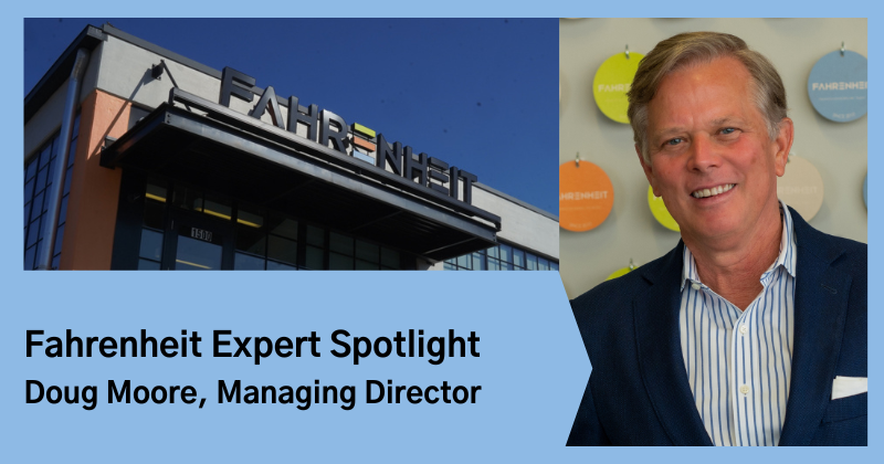 Fahrenheit Business Advisory Expert Spotlight: Doug Moore