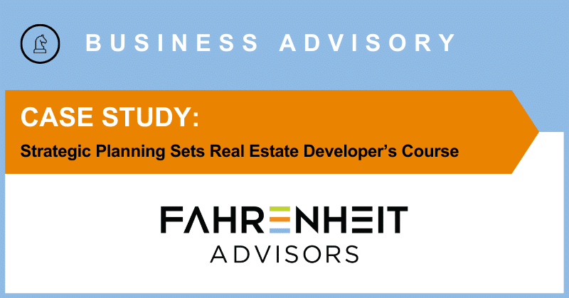CASE STUDY: Strategic Planning Sets Real Estate Developer’