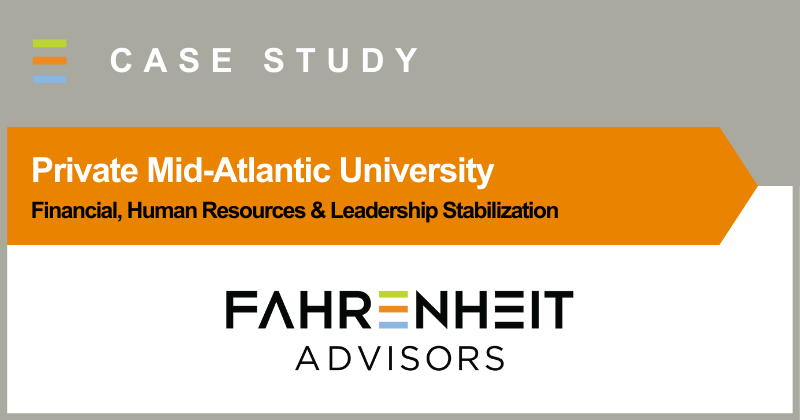 CASE STUDY: University Financial, HR & Leadership Stabilizat